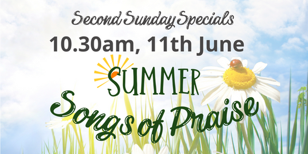 10.30am 11th June Second Sunday Special - Summer Songs of Praise ...
