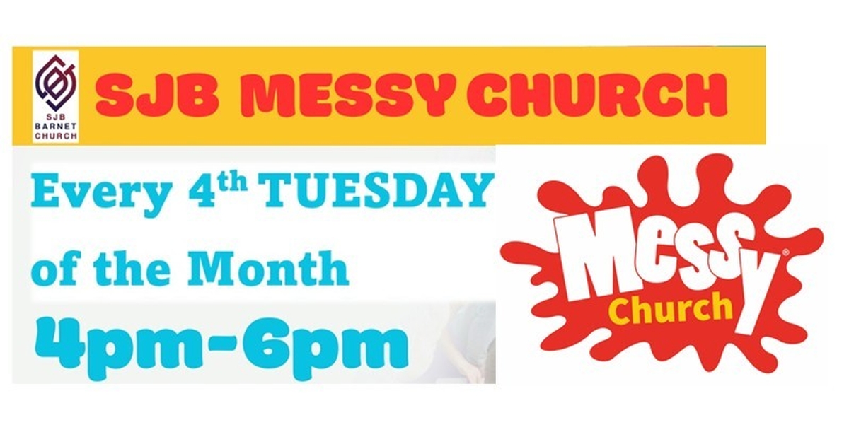 MESSY CHURCH at SJB - News - St John the Baptist, Barnet Church - A ...