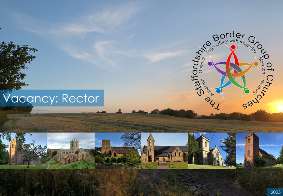 Vacancy - Rector: Adbaston, High Offley, Knightley, Norbury, Woodseaves ...
