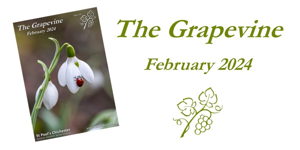 February Grapevine - News - St Paul's Chichester - A Church Near You