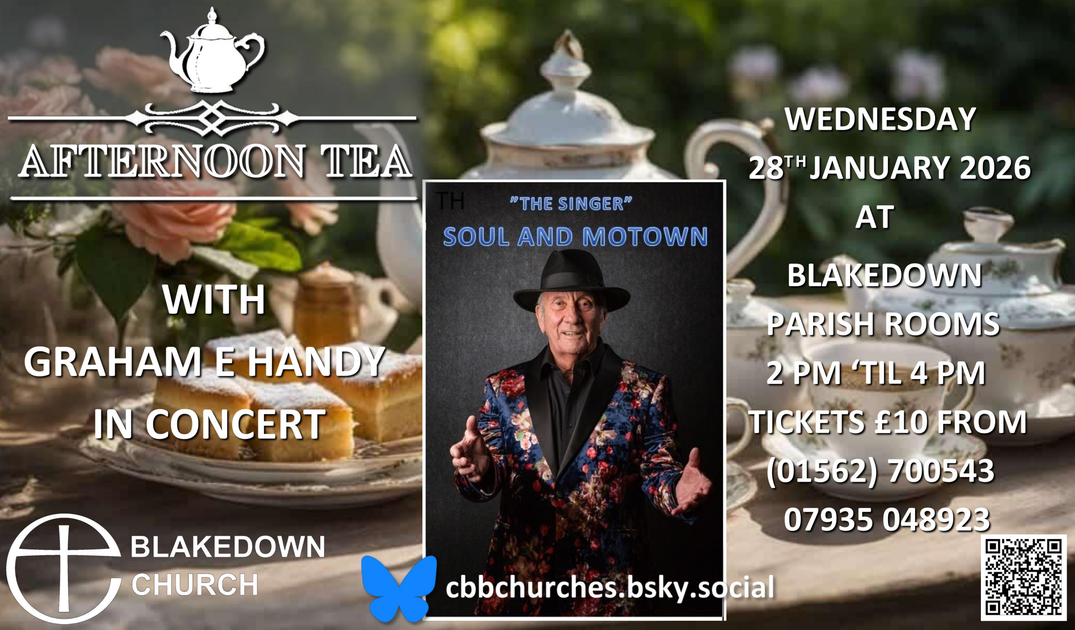 Afternoon Tea. - News - The church of St James the Great Blakedown - A ...