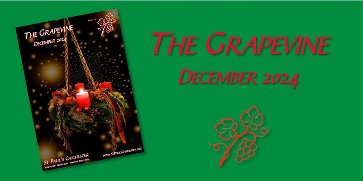 December Grapevine - News - St Paul's Chichester - A Church Near You