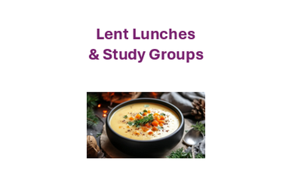 Lent Lunches and Study Groups 2026 - News - Over Worton: Holy Trinity ...